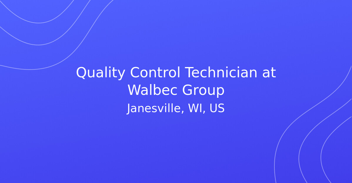 Quality Control Technician at Walbec Group - Semper Forward