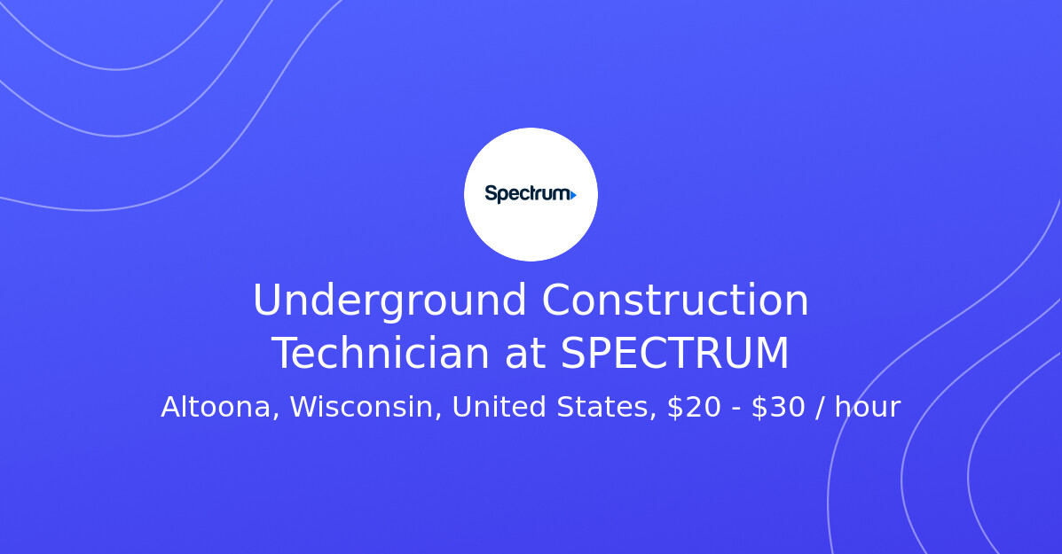 Underground Construction Technician at SPECTRUM - Semper Forward
