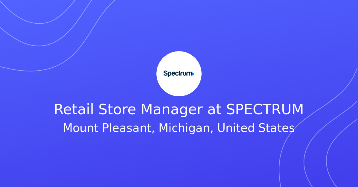 Retail Store Manager at SPECTRUM - Semper Forward